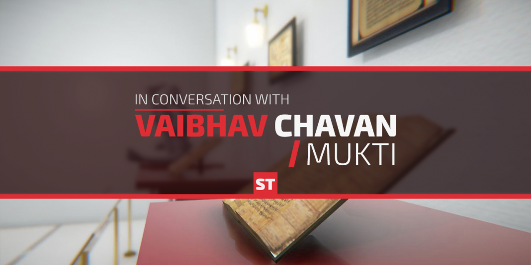 In Conversation With Vaibhav Chavan; The Mind Behind Mukti