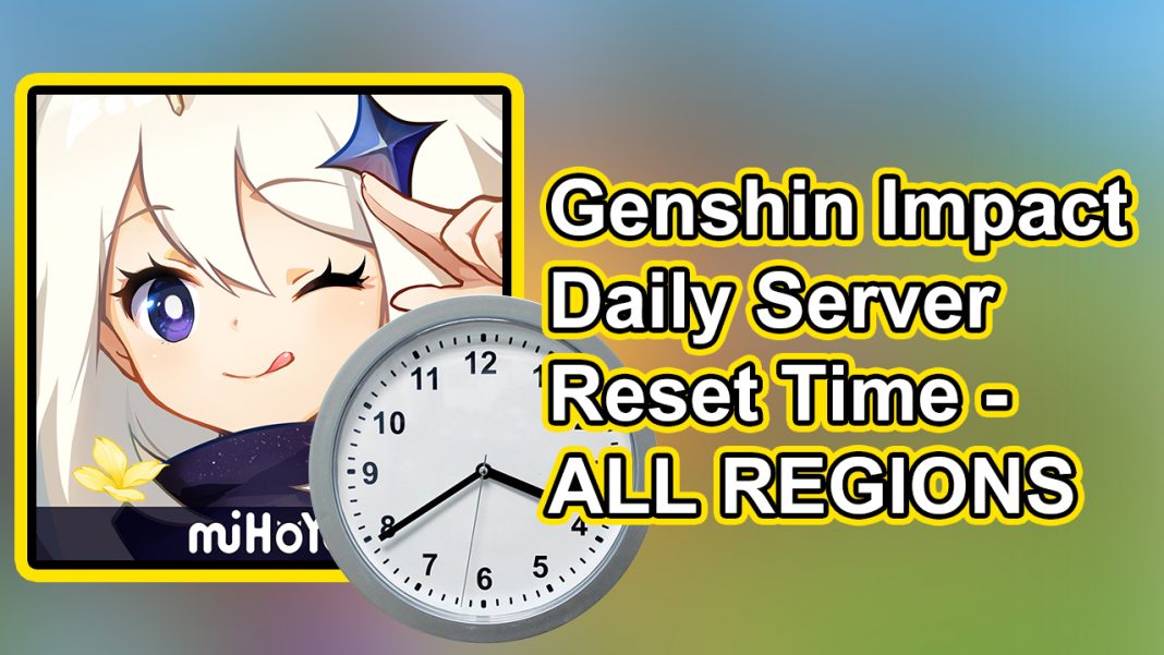 Genshin Impact Server Time Daily Reset; All Regions Included