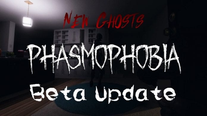 Phasmophobia: Beta Update Release Date + New Ghosts!