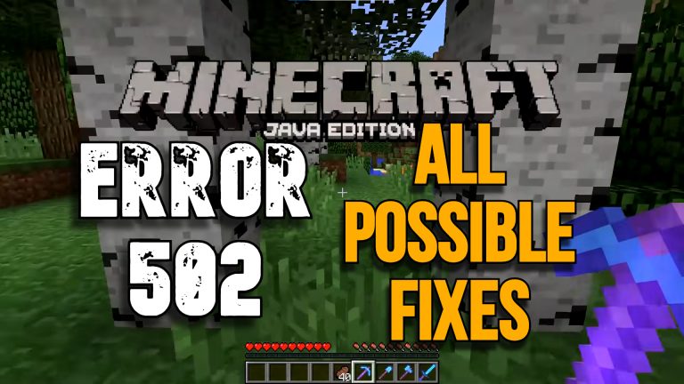 Minecraft: Error 502, All Possible Fixes