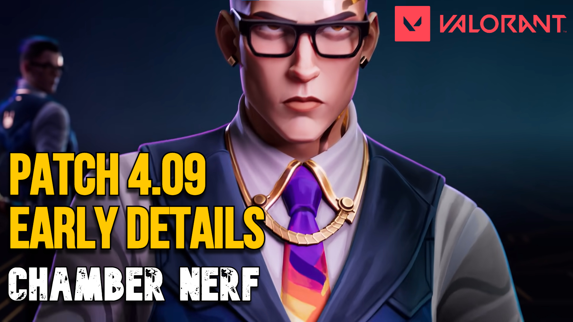 Valorant: Patch 4.09 Early Details; Chamber Nerf – Spiel Times