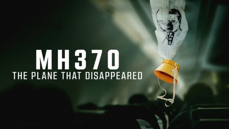 MH370 documentary on Netflix: Does it solve the 2014 mystery of the ...